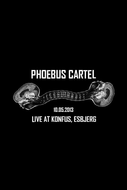 PHOEBUS CARTEL: Live at Konfus (film, 2013) | Kritikák, videók ...