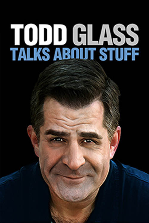 Todd Glass Talks About Stuff (film, 2013) | Kritikák, videók, szereplők ...